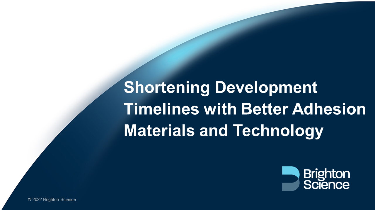 Webinar: Shortening Development Timelines with Better Adhesion ...